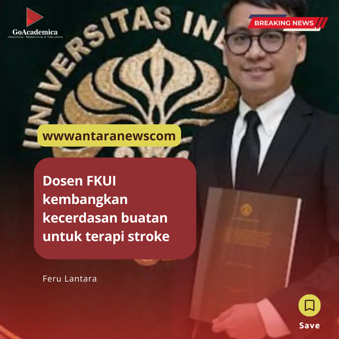 Dosen FKUI kembangkan kecerdasan buatan untuk terapi stroke - GoAcademica