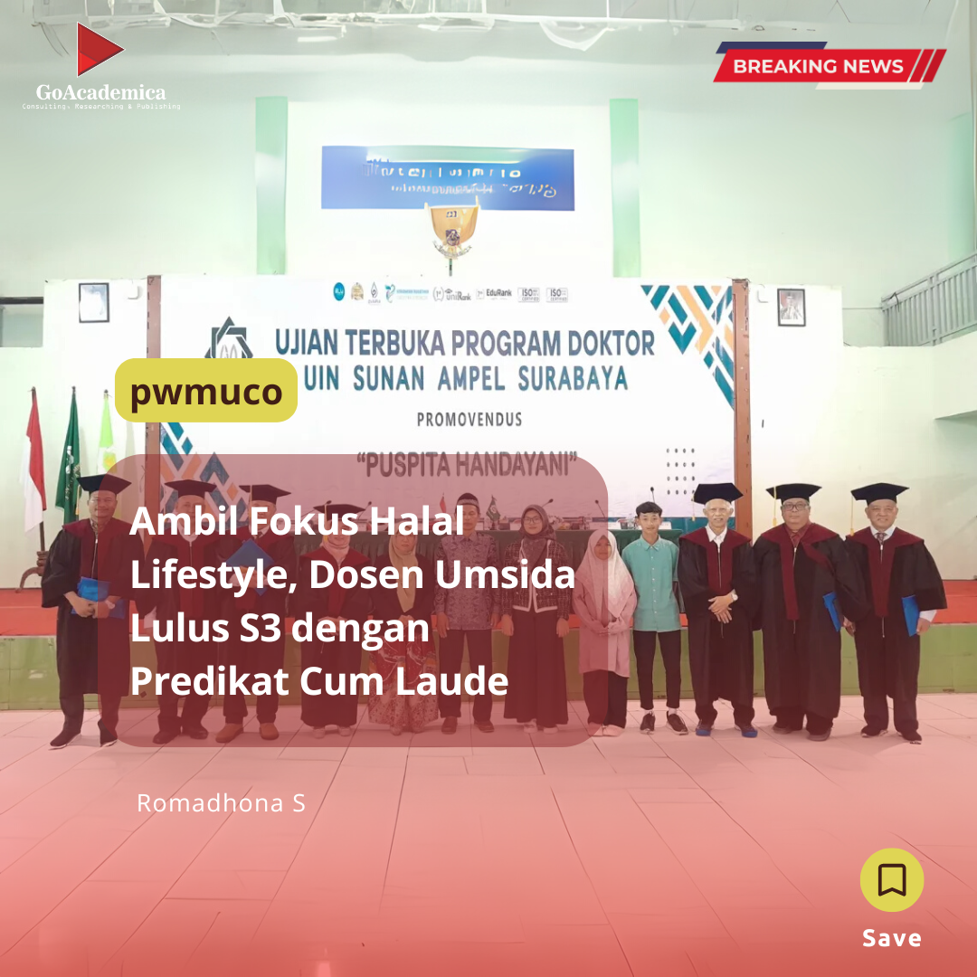 Ambil Fokus Halal Lifestyle, Dosen Umsida Lulus S3 dengan Predikat Cum ...